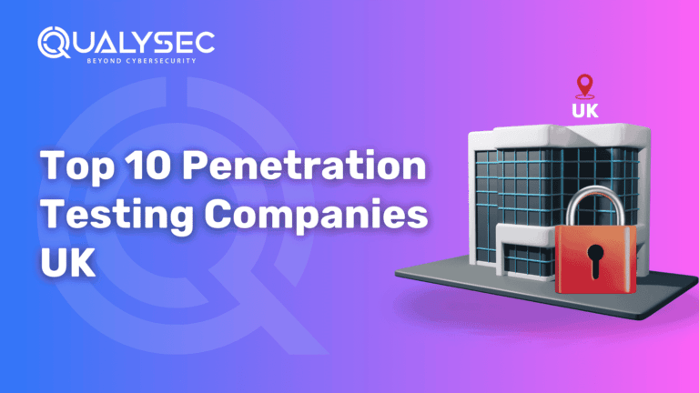 Top 10 Penetration Testing Companies Uk [ Qualysec ]