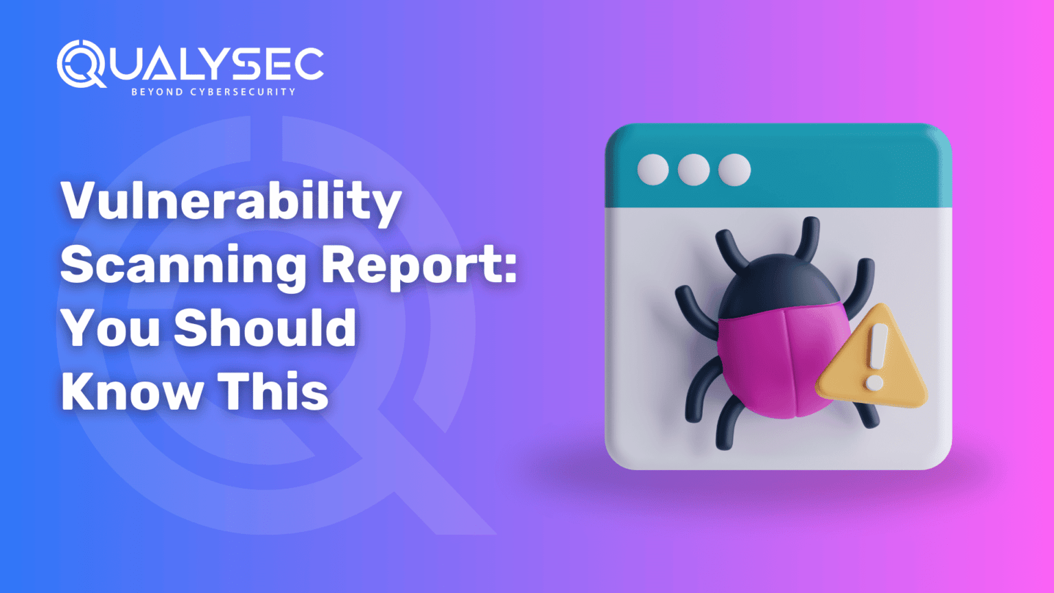 Vulnerability Scanning Report: You Should Know This