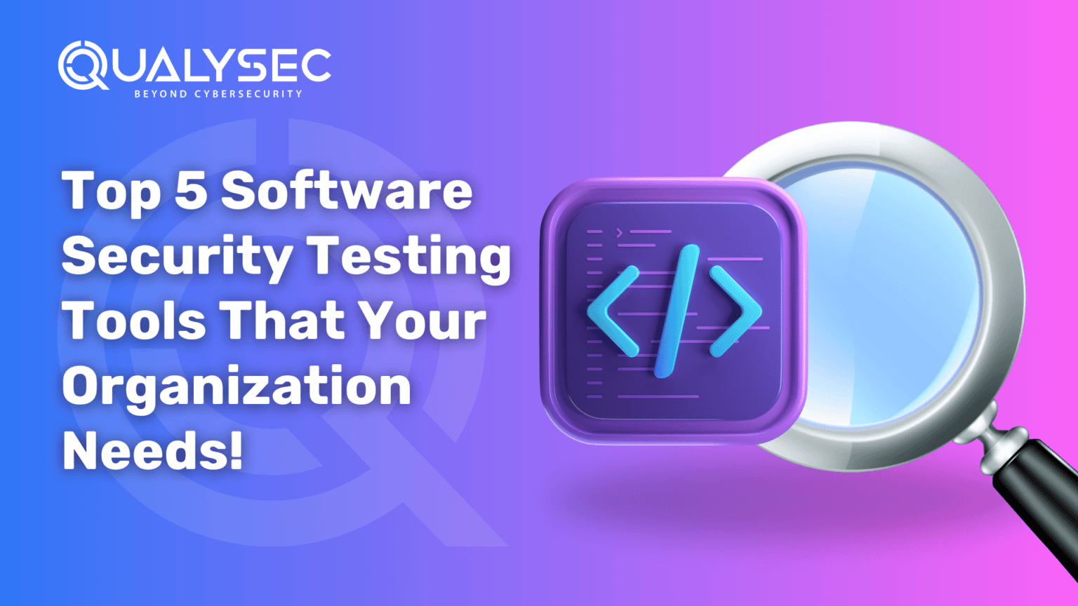 Top 5 Software Security Testing Tools