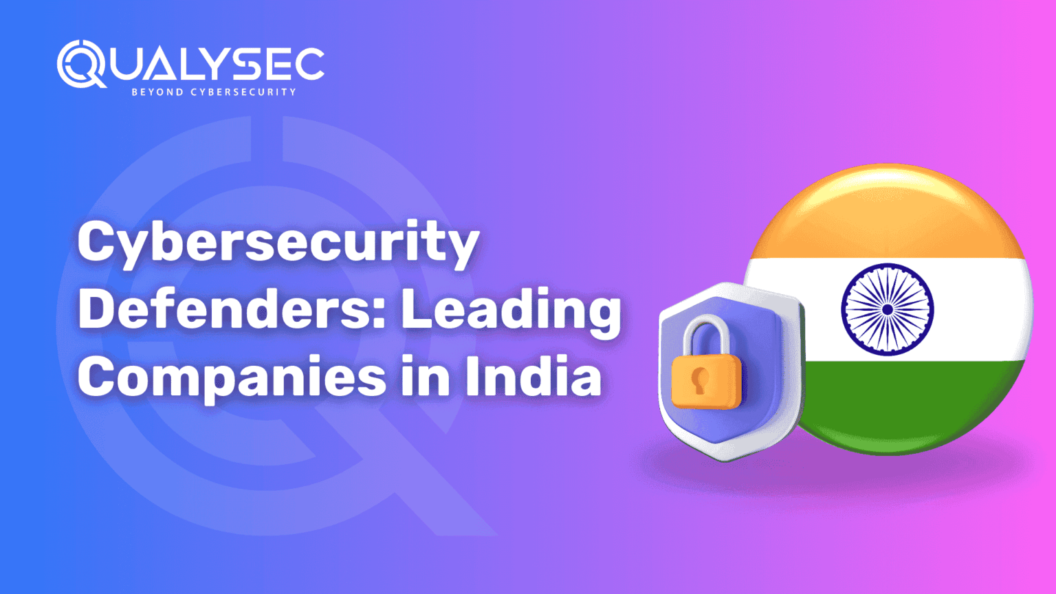 Top 10 Cybersecurity Companies in India