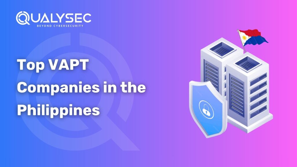 Top VAPT Companies in Philippines | VAPT Testing in Philippines