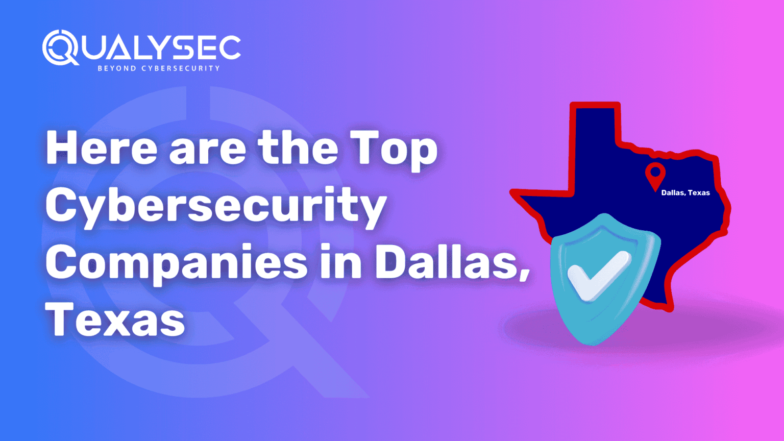 Top 6 Cybersecurity companies in Dallas, Texas 2023