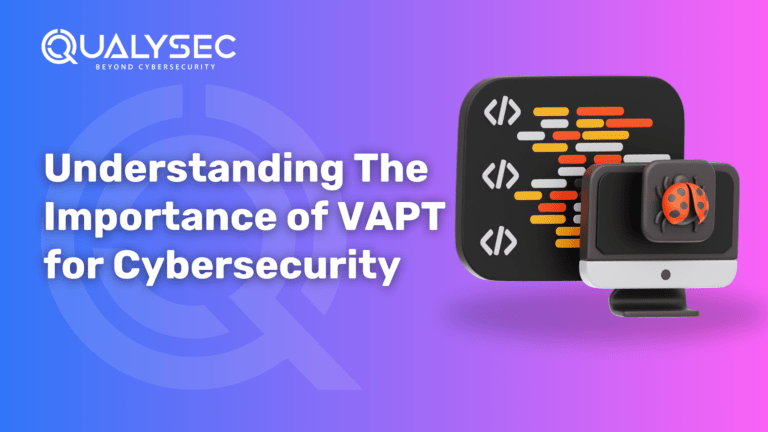 Understanding the Importance of VAPT for Cybersecurity Understanding the Importance of VAPT for Cybersecurity