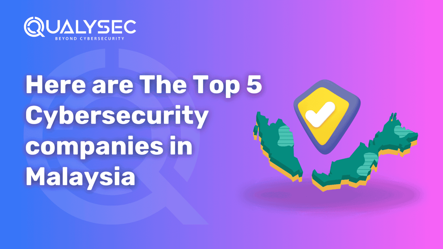 Top Cybersecurity Companies In Malaysia | Cybersecurity Agency