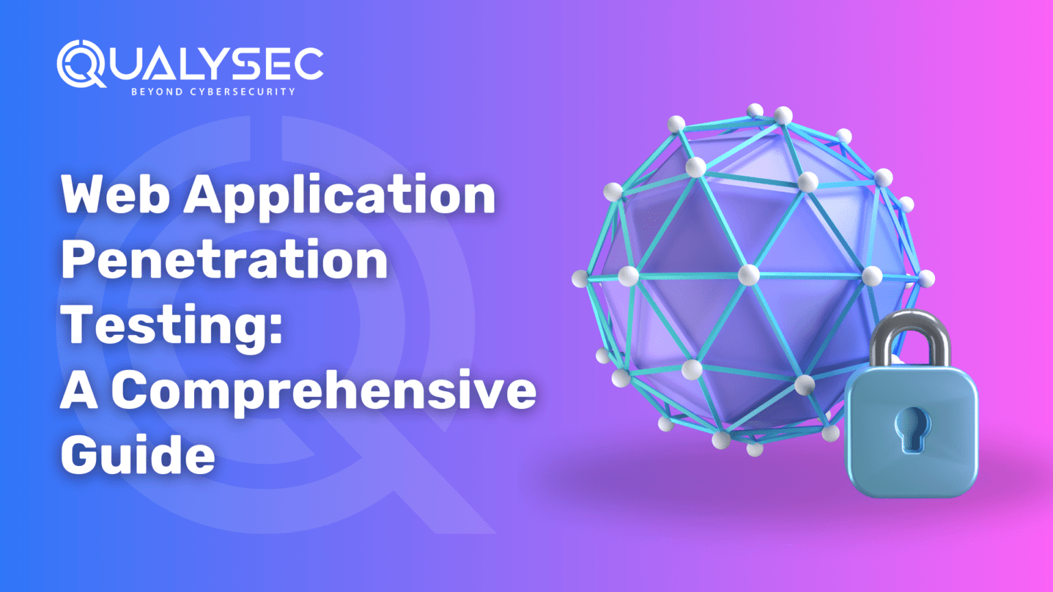 Web Application Penetration Testing A Comprehensive Guide