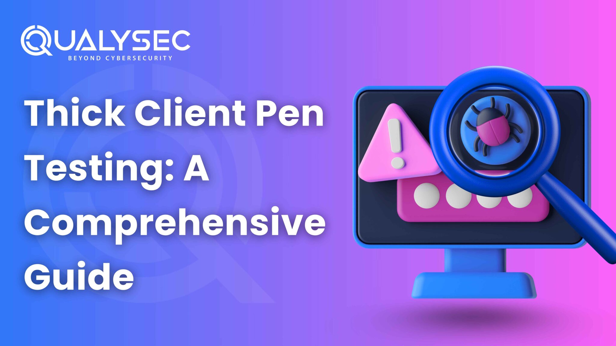 Thick Client Pen Testing: A Comprehensive Guide 2025