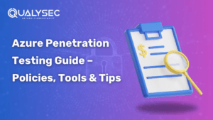 Azure Penetration Testing Guide: Tools, Policies & Tips