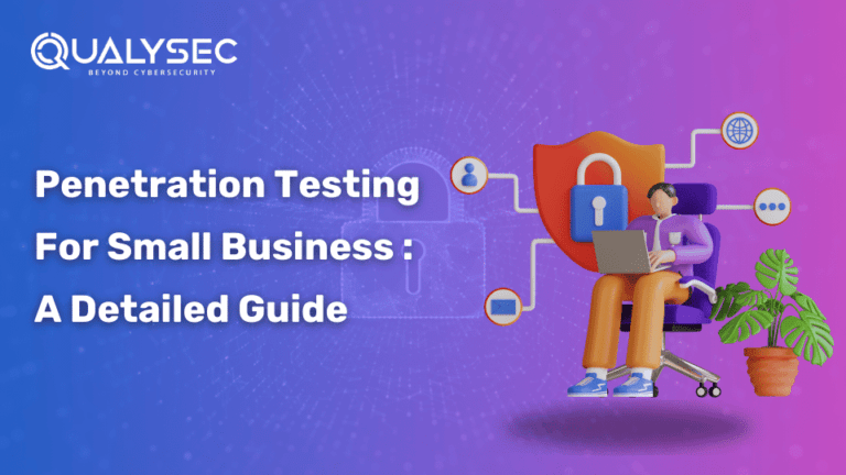 Penetration Testing For Small Business : A Detailed Guide