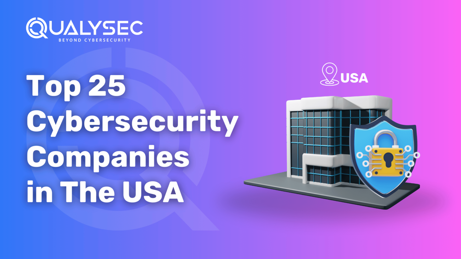 Top 25 Cybersecurity Companies in the USA [2026 Update]