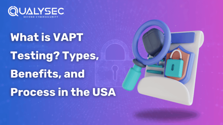 What is VAPT Testing & its Types, Benefits, and Process?