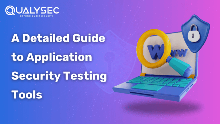 Application Security Testing Tools – A Detailed Guide