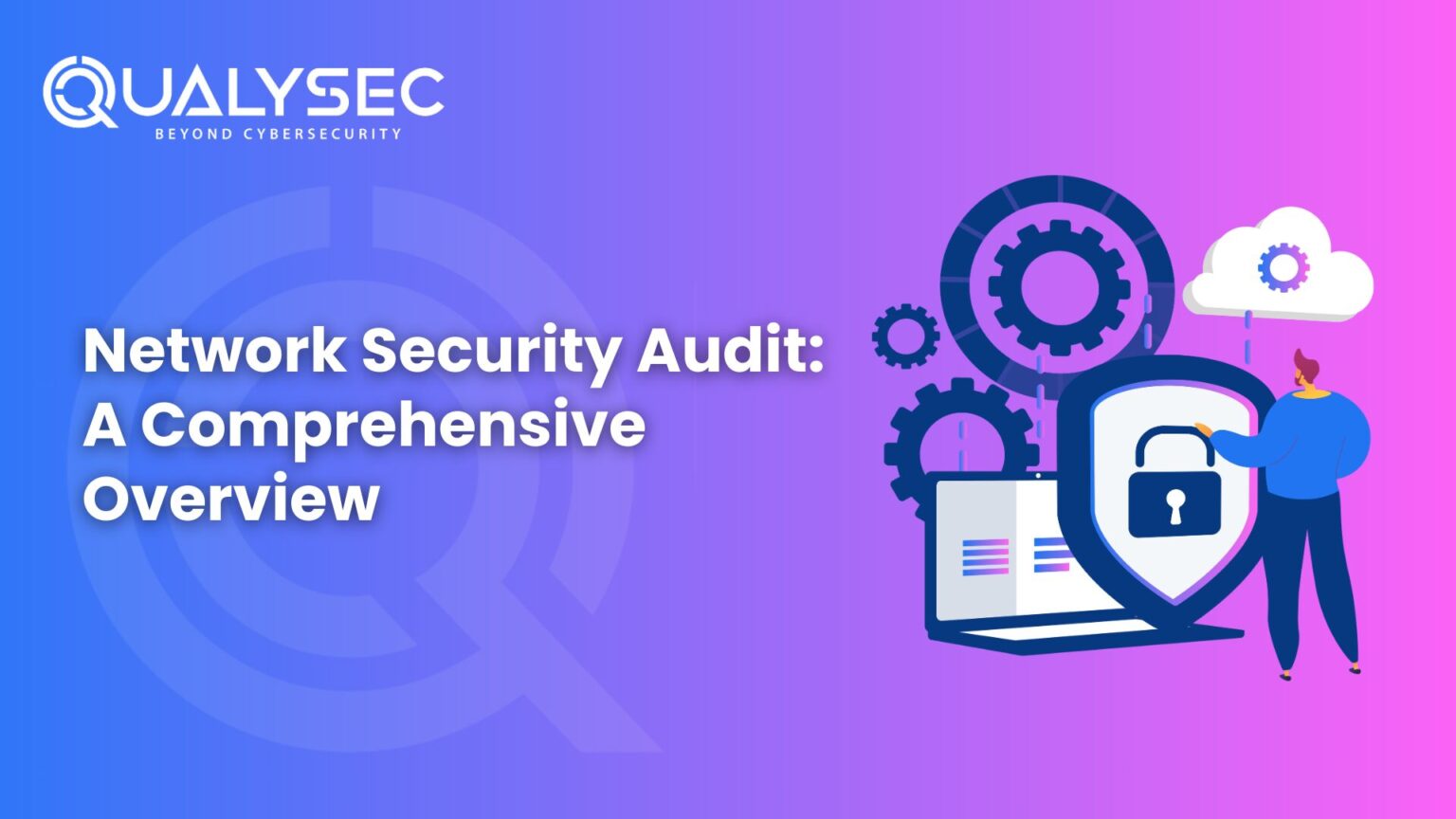 Network Security Audit : A Comprehensive Overview
