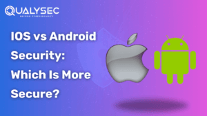 iOS vs Android Security: Which Is More Secure?