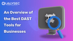 Top 10 Best DAST Tools for Business Application Security
