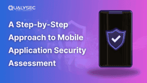 Mobile Application Security Assessment - A Complete Guide