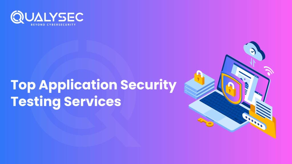 Application Security Testing Services for Your Web & Mobile Apps