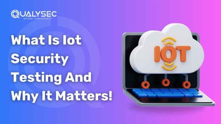 IoT Security Testing Guide: Best Tools & Types