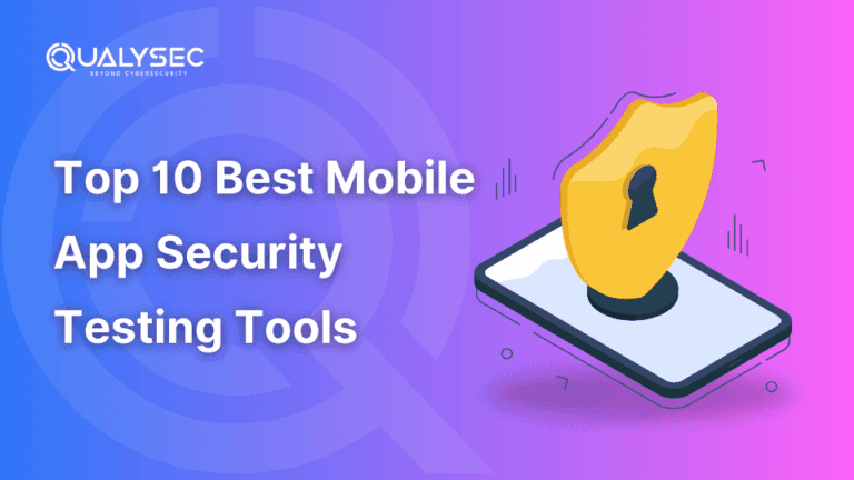 Top 10 Mobile App Security Testing Tools: Features & Benefits