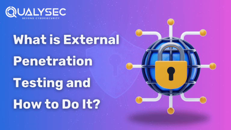 What is External Penetration Testing and How to Conduct It?