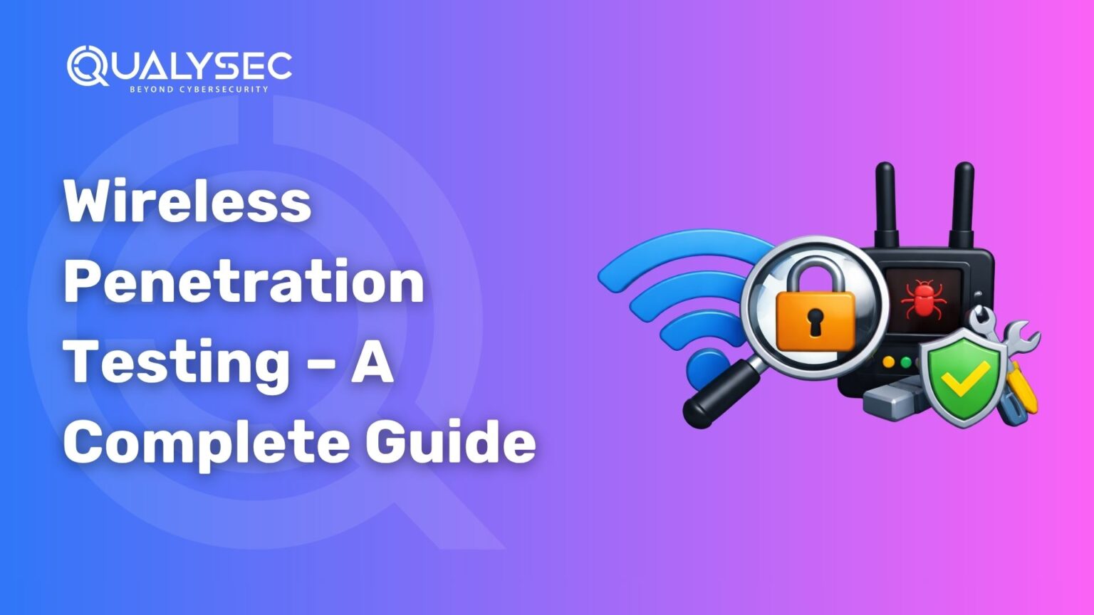 Wireless Penetration Testing – A Complete Guide in 2026