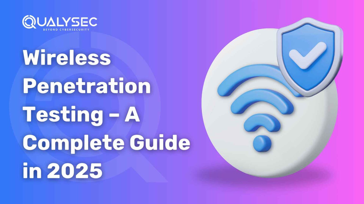 Wireless Penetration Testing – A Complete Guide in 2026