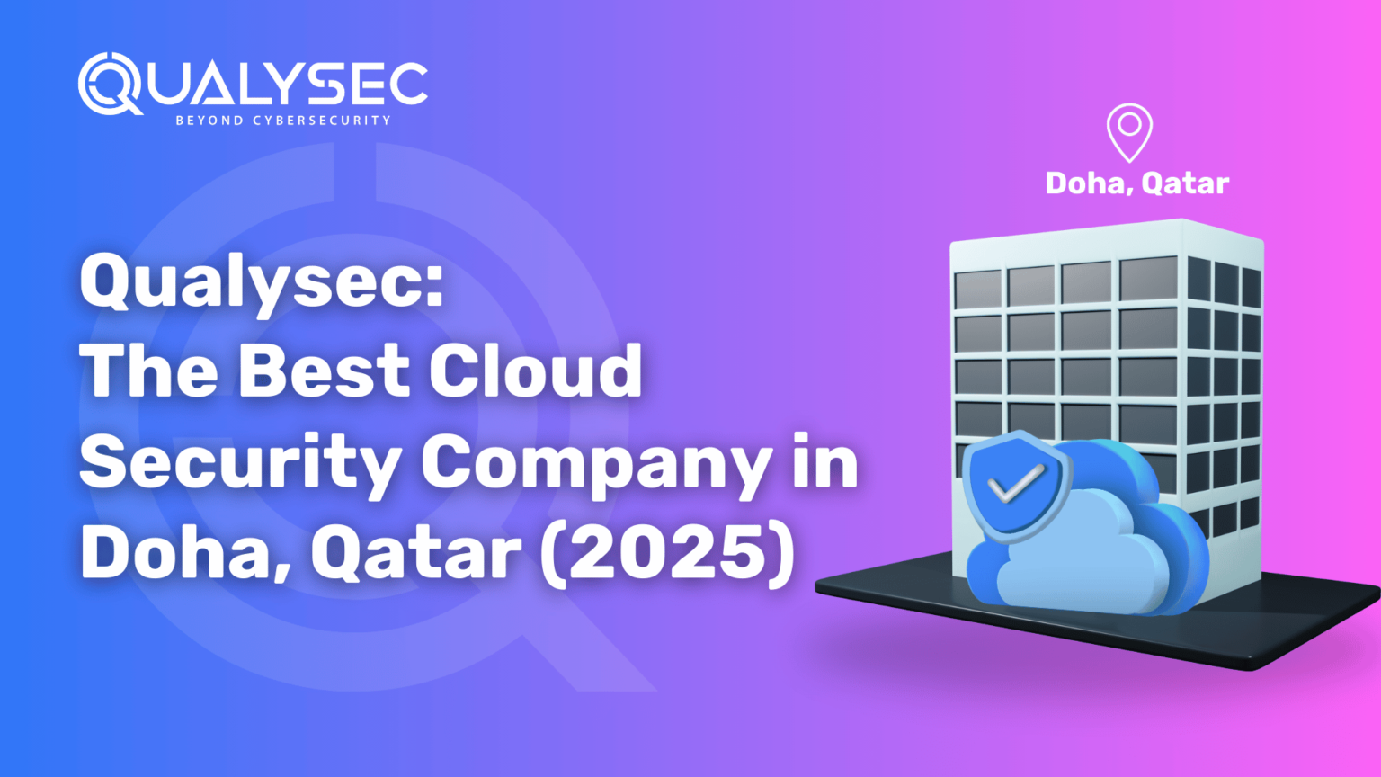 The Best Cloud Security Company in Qatar 2025