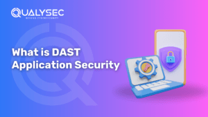 What is DAST Application Security? A Complete Guide
