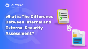 Difference Between Internal and External Security Assessment