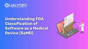 Software as a Medical Device FDA classification and Regulation