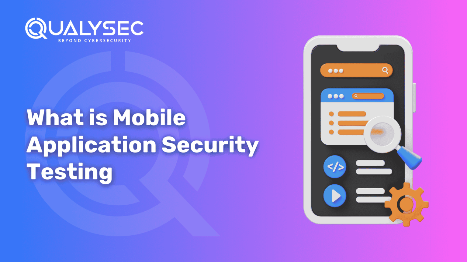 What Is Mobile Application Security Testing