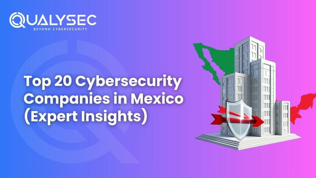 Top 20 Cybersecurity Companies in Mexico for your business