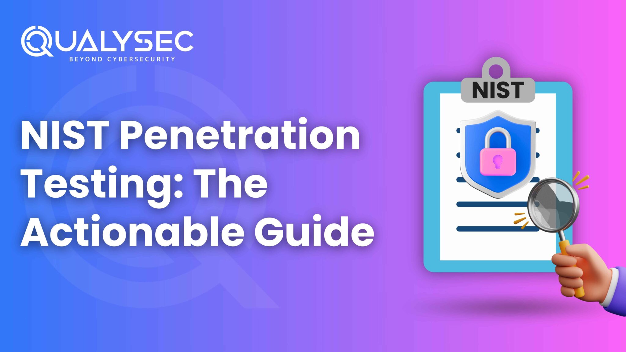 NIST Penetration Testing: The Actionable Guide