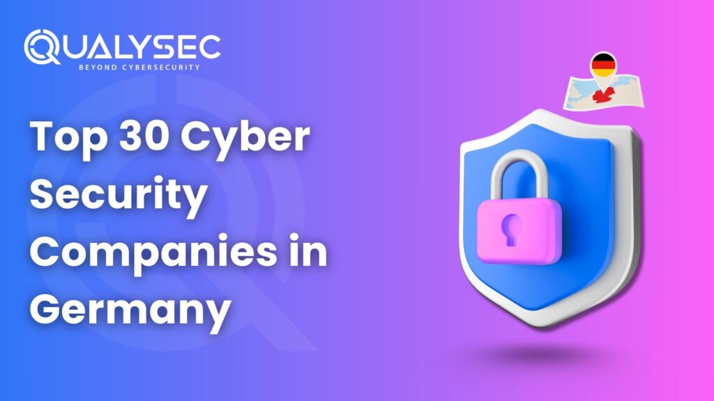 Top 30 Cybersecurity companies in Germany (2026)