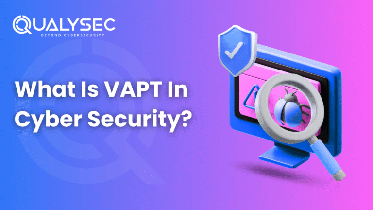 What is VAPT in Cybersecurity? | VAPT Types, Process & Benefits
