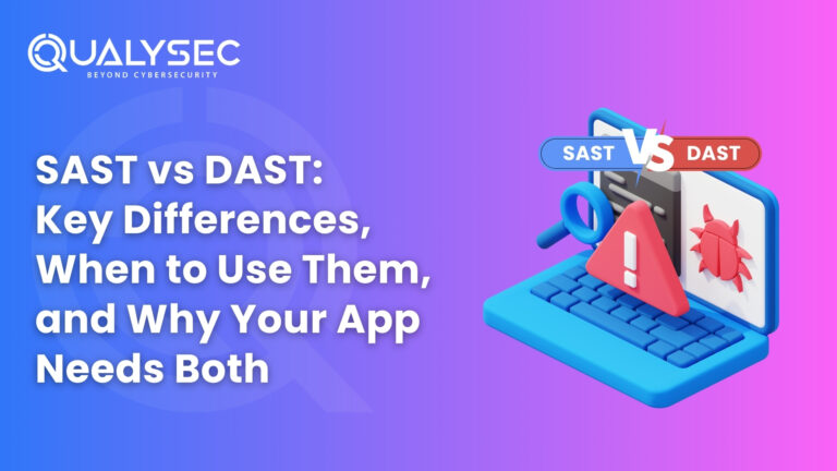 SAST vs DAST: What's the difference? | Qualysec Technologies