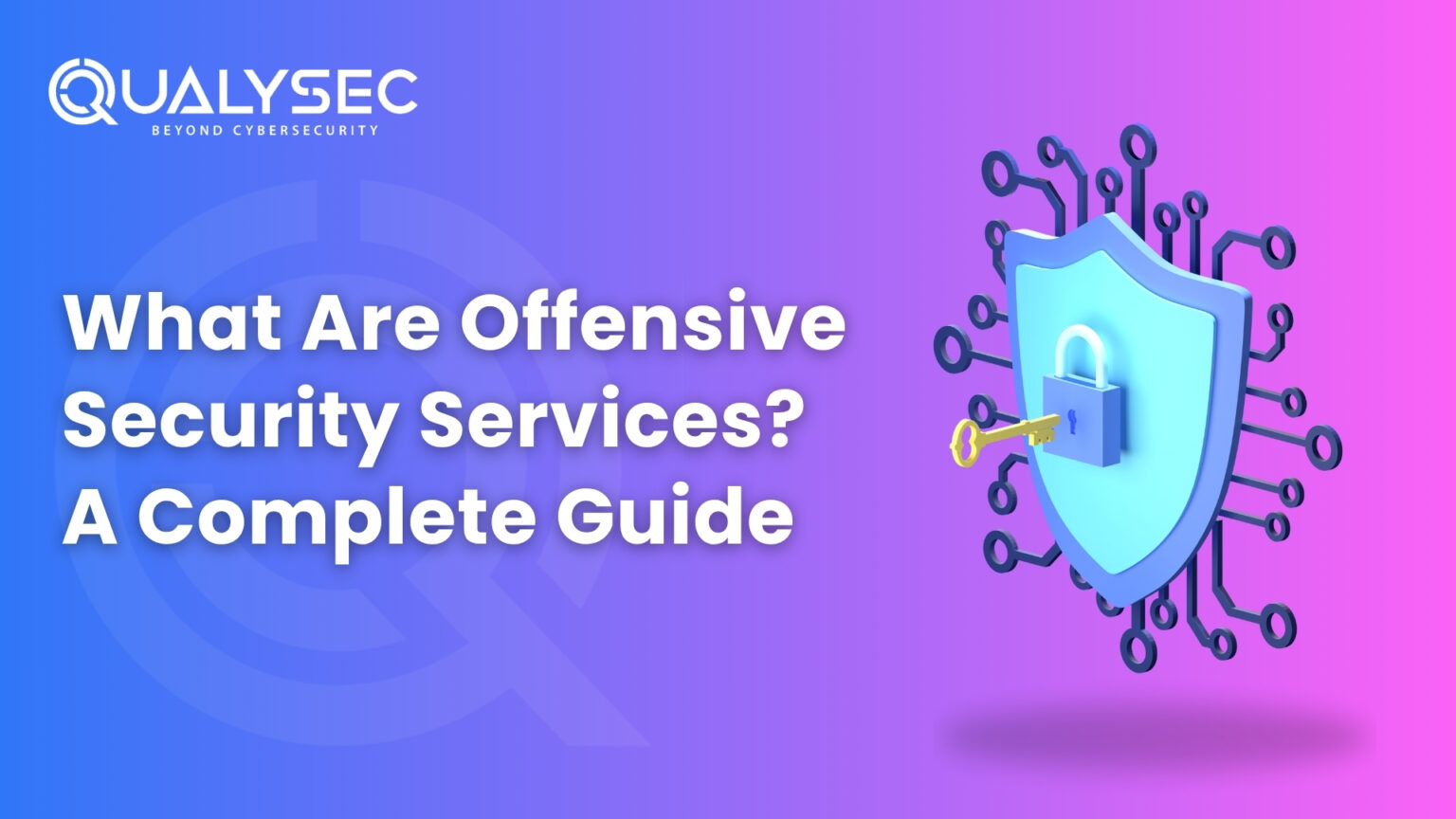 What Are Offensive Security Services? A Complete Guide