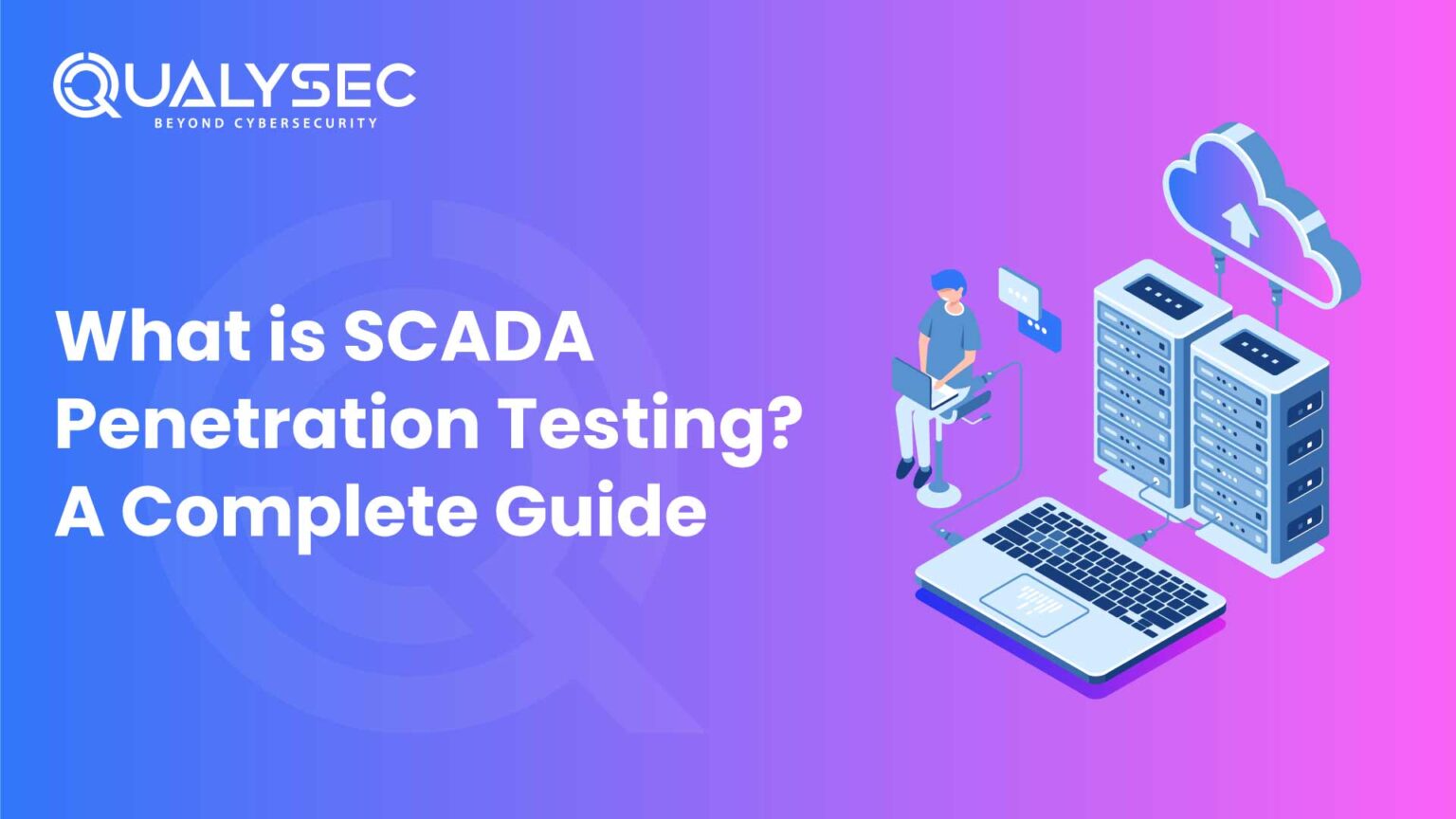 What is SCADA Penetration Testing? A Complete Guide 2025