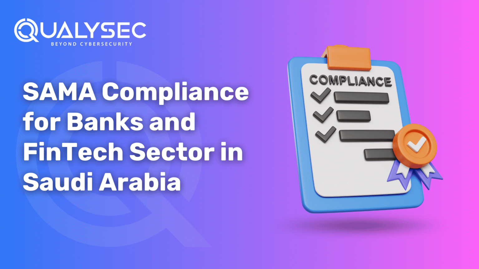 SAMA Compliance for Banks and FinTech Sector in Saudi Arabia