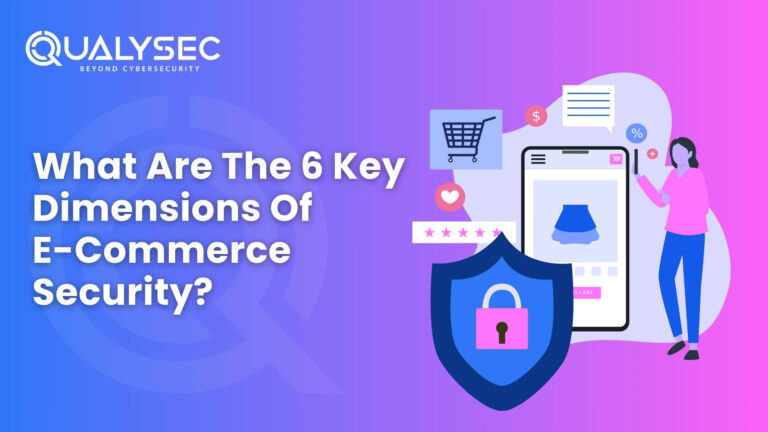 What Are The 6 Key Dimensions of E-Commerce Security?