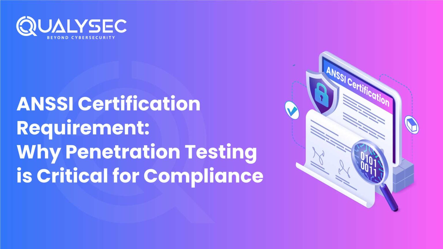 France ANSSI Certification Requirements: Why Pen testing Matters