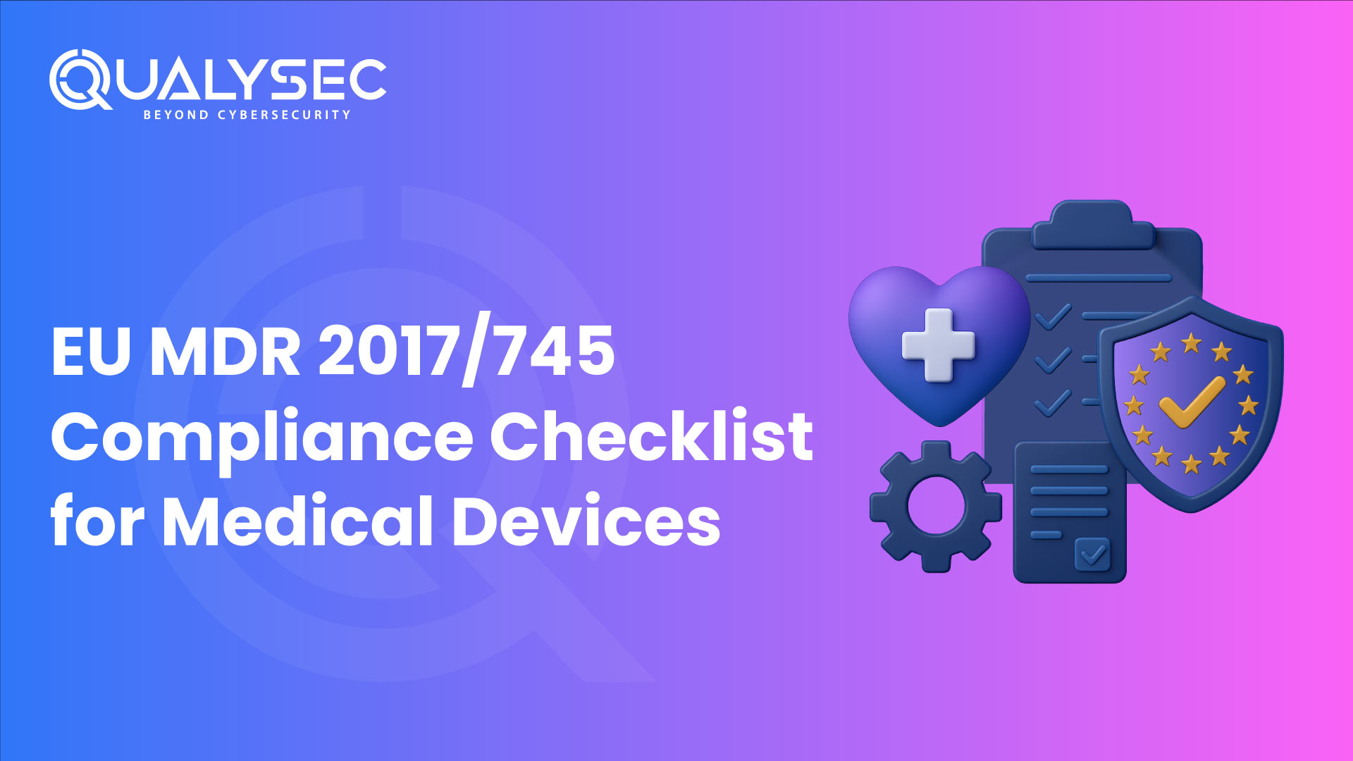 EU MDR 2017/745 Compliance Checklist for Medical Devices