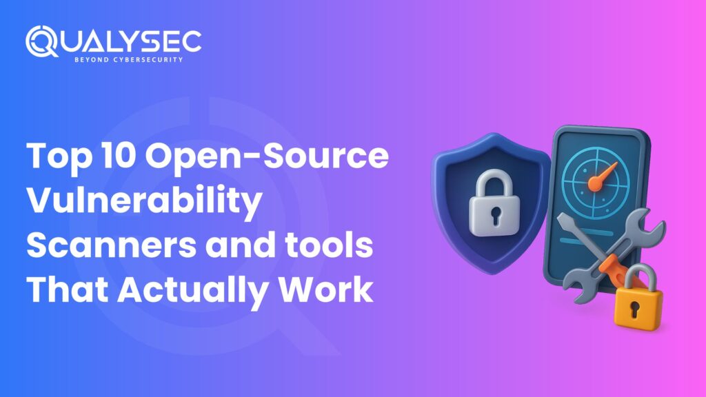 Top 10 Open-Source Vulnerability Scanners and tools