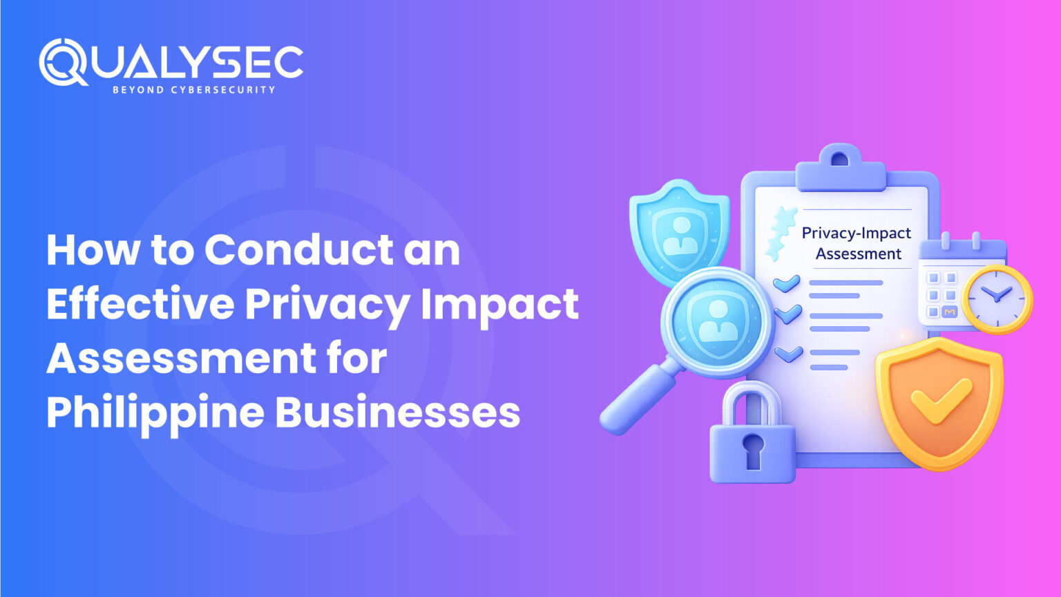 What Is a Privacy Impact Assessment (PIA)? - Philippines Guide