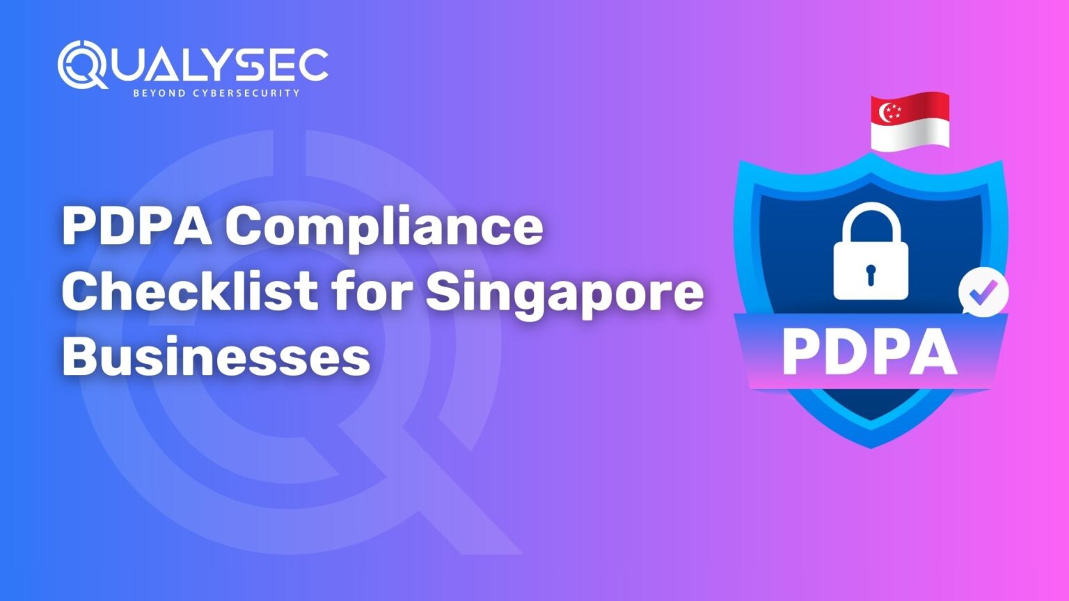 PDPA Compliance Checklist for Singapore Businesses